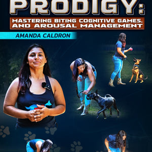 Puppy Prodigy: Mastering Biting, Cognitive Games, and Arousal Manageme ...